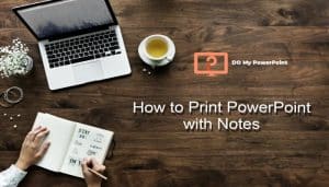 Print PowerPoint Slides with Notes (including best ways